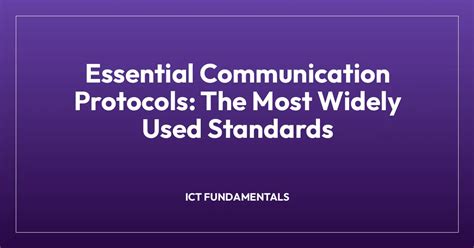 Essential Communication Protocols The Most Widely Used Standards Lis
