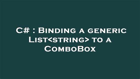 C Binding A Generic List String To A Combobox Youtube