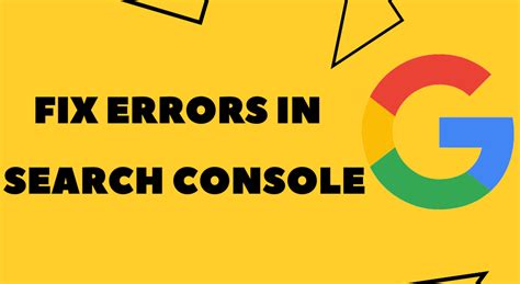 How To Fix Errors In The Google Search Console Best Guide