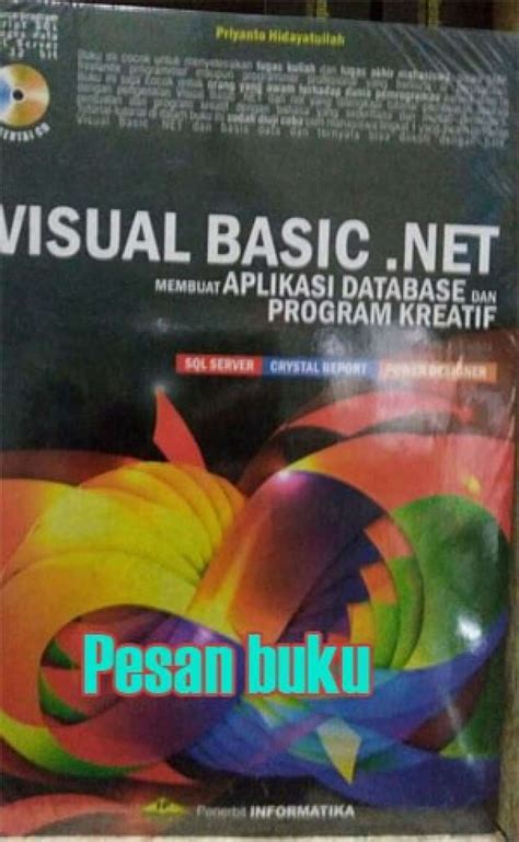 Promo Buku Visual Basic Net Membuat Aplikasi Database Dan Gram Kreatif Diskon Di Seller