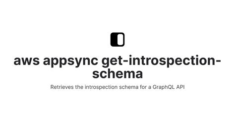 aws appsync get introspection schema fig