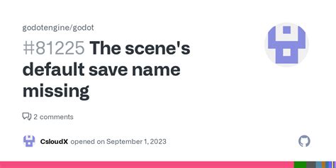 The Scenes Default Save Name Missing · Issue 81225 · Godotengine