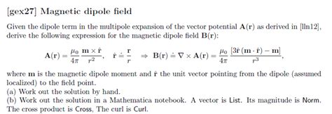 Solved [gex27] Magnetic Dipole Field Given The Dipole Term