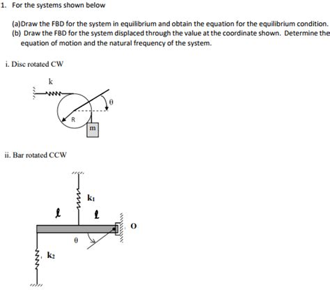 Solved For The Systems Shown Below A Draw The FBD For The Chegg Com