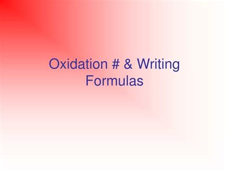 Ppt Oxidation Writing Formulas Powerpoint Presentation Free Download Id