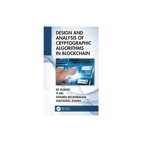 Design And Analysis Of Cryptographic Algorithms In Blockchain Ke Huang Emagro