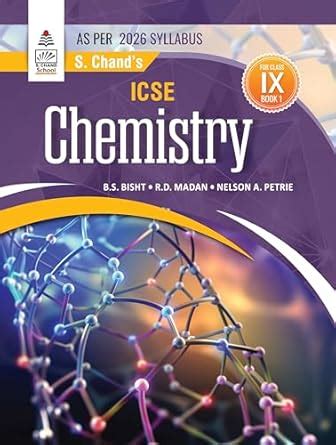 S Chand ICSE Chemistry Book Class IX B S Bisht R D Madan Nelson A Petrie Amazon In Books