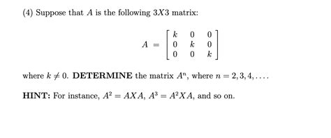 Solved 4 Suppose That A Is The Following 3X3 Matrix A K Chegg Com