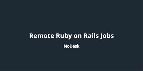Remote Ruby On Rails Jobs Nodesk