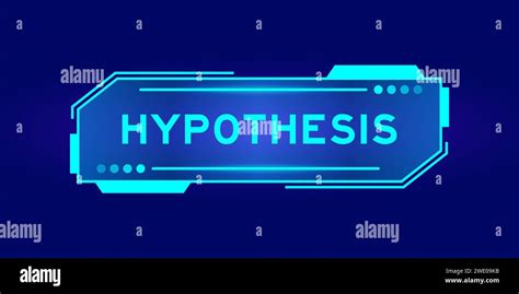 Futuristic Hud Banner That Have Word Hypothesis On User Interface Screen On Blue Background