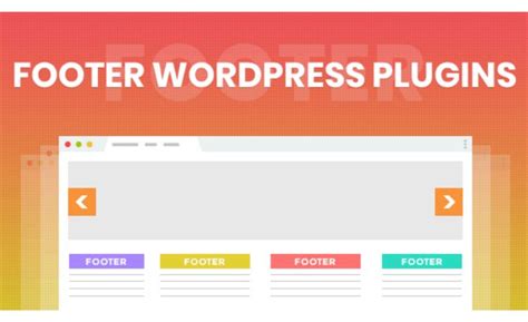 9 Wordpress Plugins To Customize Your Footer Footerplugin Wordpressplugintocustomizefooter