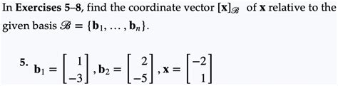 solved in exercises 5 8 find the coordinate vector [x]b of