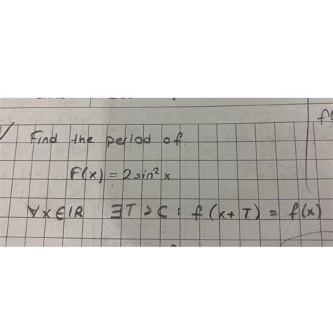 solved find the period off x 2sin2xaaxinr eet c f x t f x