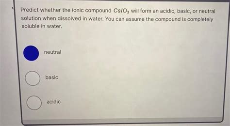 Solved Predict Whether The Ionic Compound Cslo Will Form An Chegg Com