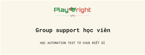 Playwright Việt Nam Review Code Hỗ Trợ Private Cho Cộng đồng Học Viên