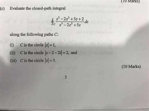 Solved Marks C Evaluate The Closed Path Integral Dz Chegg