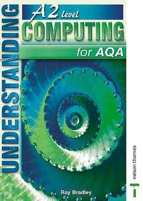 Understanding Computing A Level For AQA By Ray Bradley Goodreads