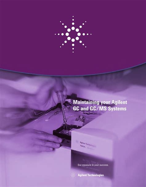 Agilent 2010 Maintaining Your Agilent Gc And Gc Ms Systems Catalogue Pdf Gas