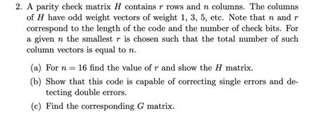 Solved 2 A Parity Check Matrix H Contains R Rows And N