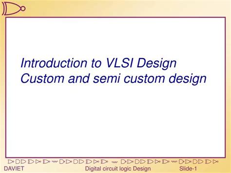 Ppt Introduction To Vlsi Design Custom And Semi Custom Design Powerpoint Presentation Id4269313