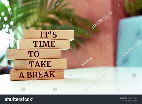 4 Hundred Let S Take Break Royalty Free Images Stock Photos Pictures Shutterstock