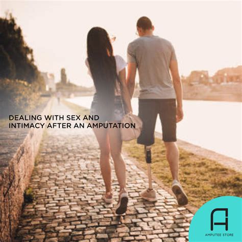 Dealing With Sex And Intimacy After An Amputation Amputee Store