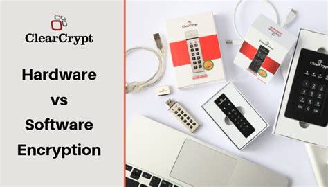 Hardware Vs Software Encryption