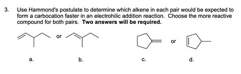 Solved List Why 3 Use Hammonds Postulate To Determine