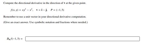 Solved Compute The Directional Derivative In The Direction