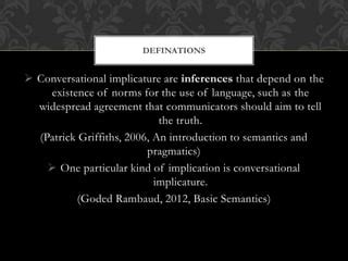 Conversational Implicature Coperative Principles Conventional Implicature PPTX