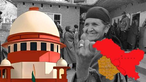 J K Assembly Elections In September 2024 End Supreme Court