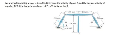 Solved Member Ab Is Rotating At ωab 6rad S Determine The