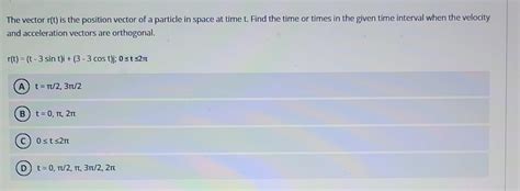 solved the vector r t is the position vector of a particle