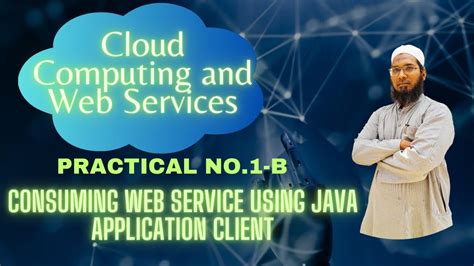 Practical No 1 B Consuming Web Services Using Java Youtube