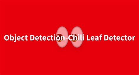 Object Detection Chili Leaf Detector A Hugging Face Space By Danung