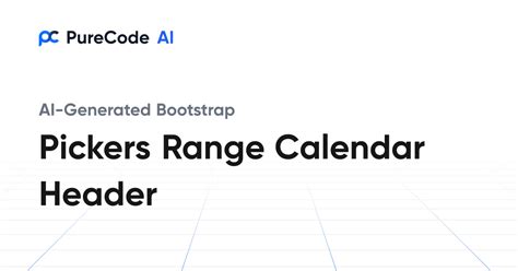 Generate Bootstrap Pickers Range Calendar Header Purecode