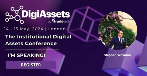 Stephen Whyman On Linkedin Digiassets 2024
