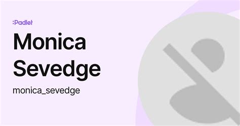 Monica Sevedge Monica Sevedge Profile Padlet