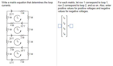 Solved For Each Matrix Let Row 1 Correspond To Loop 1
