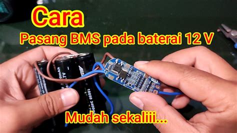 cara pasang bms pada baterai 12 volt cara pasang bms 3s pada baterai