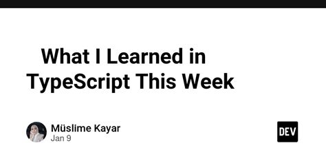 📚 What I Learned In Typescript This Week Dev Community