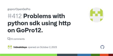 Problems With Python Sdk Using On Gopro12 · Issue 412 · Gopro