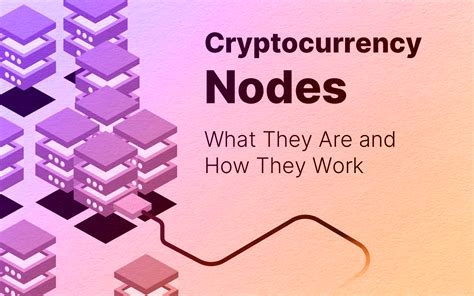Cryptocurrency Nodes What Are They Vezgo
