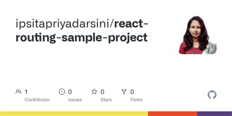 Github Ipsitapriyadarsinireact Routing Sample Project