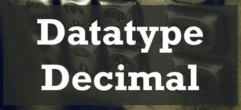 Sql Server Datatype Decimal Explained Datatype Numeric Sql Authority With Pinal Dave