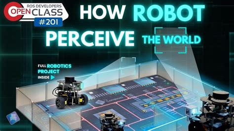 how robots perceive the world ros developers open class 201 youtube
