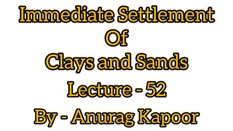Immediate Settlement Of Clays And Sands Equation And Method Of Calculation Geotechnical