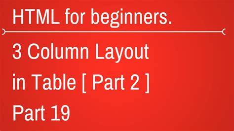 3 Column Layout In Table Html Tutorial For Beginners Part 19 Youtube
