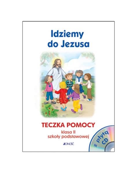 Klasa Ii Sp Idziemy Do Jezusa Teczka Pomocy Z Płytą Cd Książki