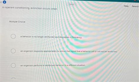 Solved In Operant Conditioning Extinction Occurs When